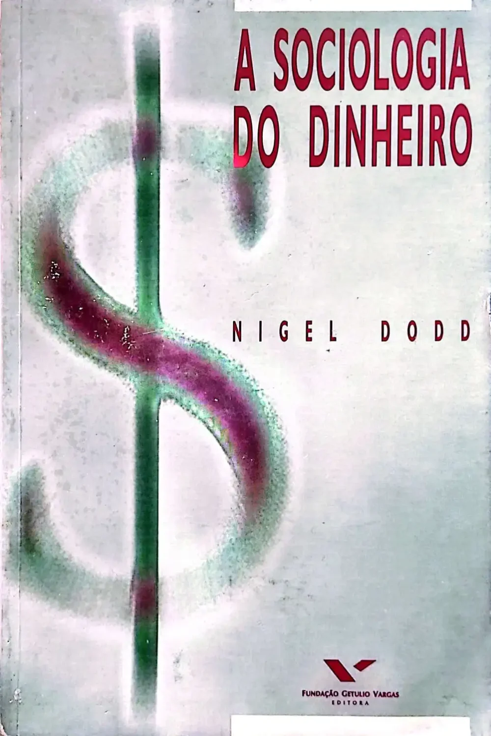 A Sociologia do Dinheiro